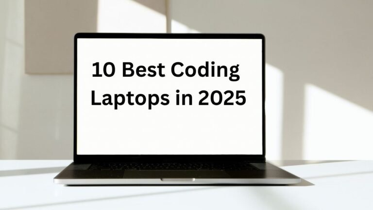 10 Best Coding Laptops in 2025 (Tested & Compared)